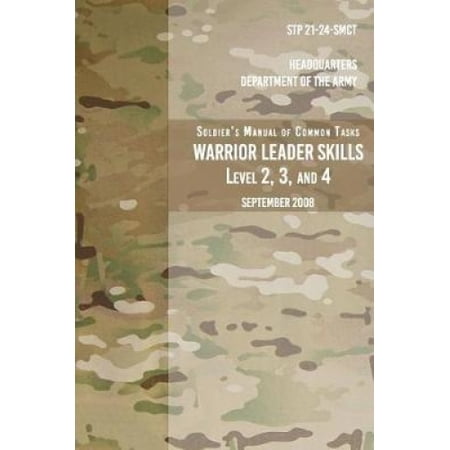 STP 21-24-SMCT Soldier's Manual Common Tasks Warrior Leader Skills ...