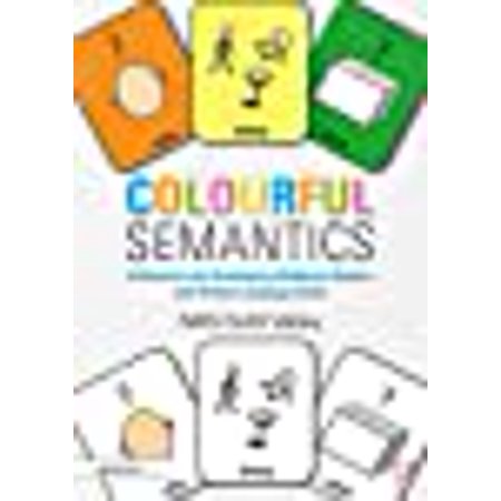 Colourful Semantics: A Resource for Developing Childrenâ s Spoken and ...