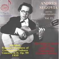 Andres Segovia - Segovia & His Contemporaries 15 - Music & Performance ...