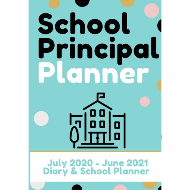 School Principal Planner & Diary: The Ultimate Planner for the Highly ...