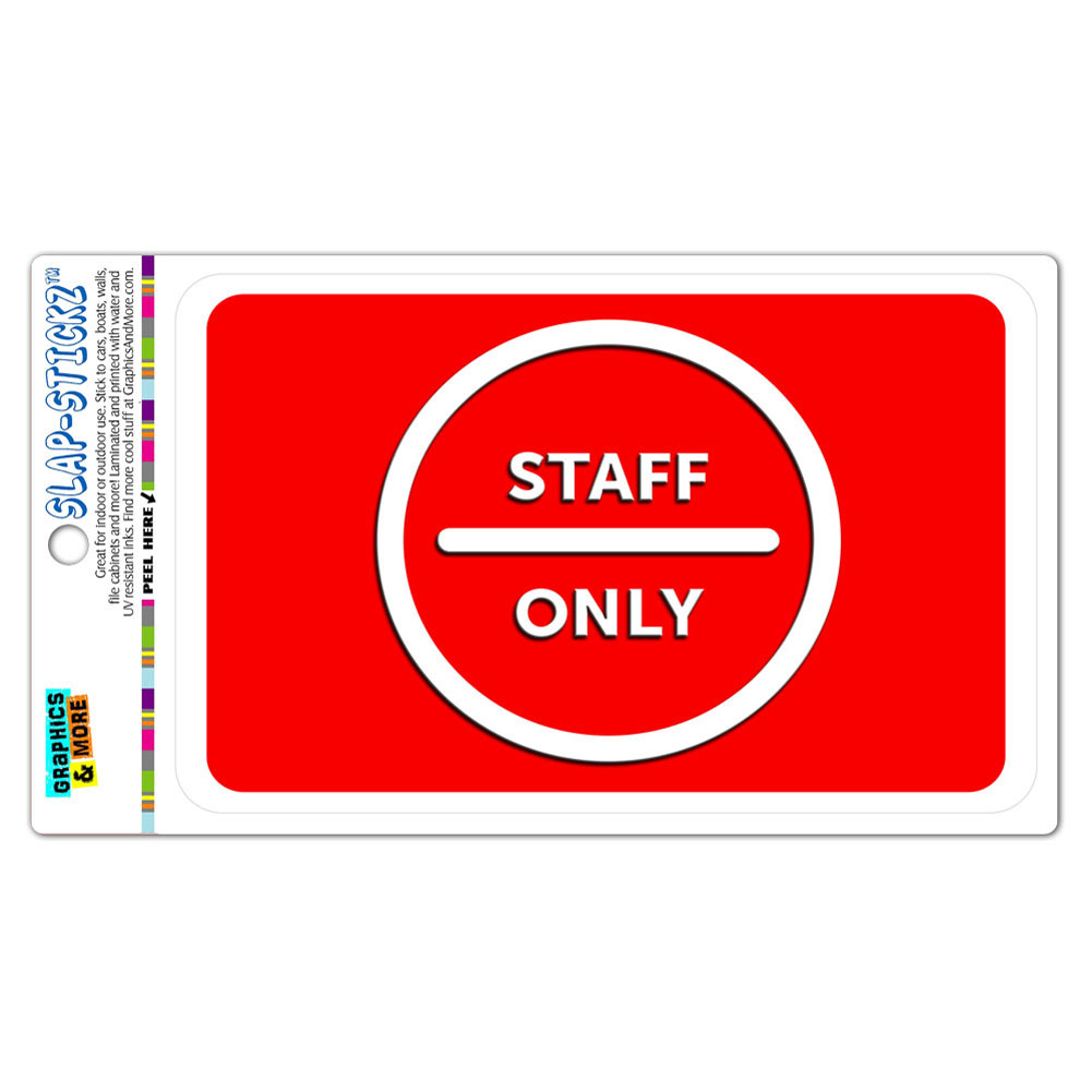 Staff Only SLAP-STICKZ(TM) Automotive Car Window Locker Bumper Sticker ...