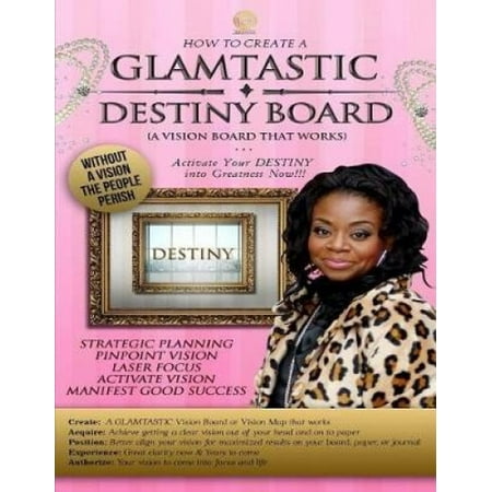 How to Create a Glamtastic Destiny Vision Board: Glamtastic Destiny ...