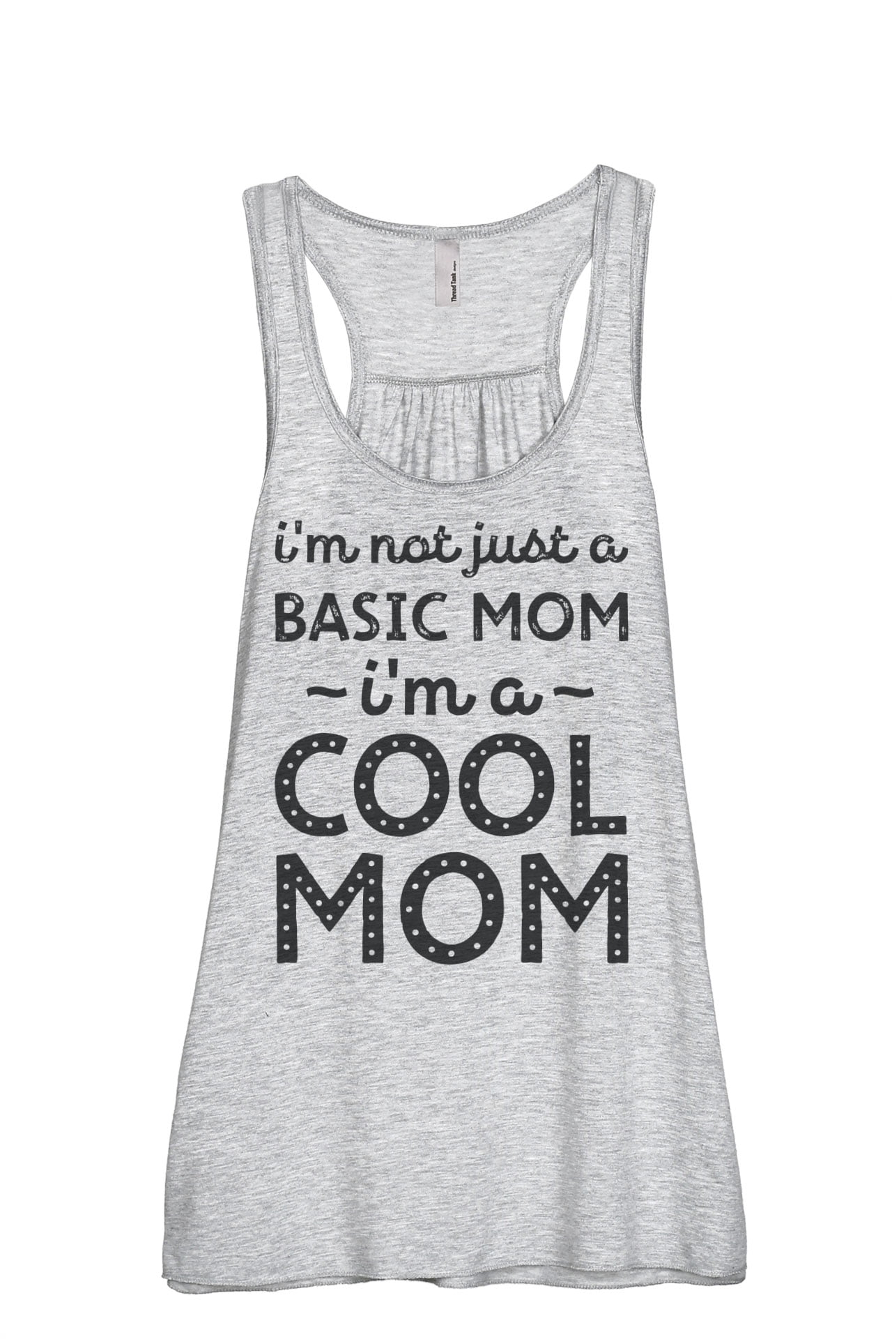Thread Tank I'm Not Just A Basic Mom I'm A Cool Mom Women's Fashion ...