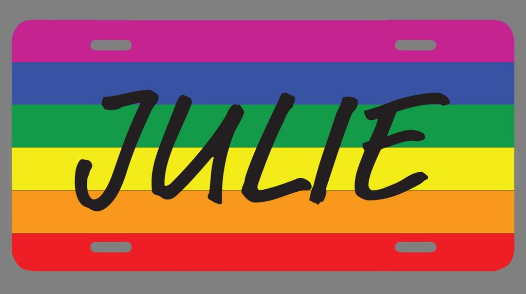 Julie Name Pride Flag Style License Plate Tag Vanity Novelty Metal | UV ...