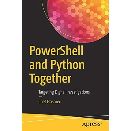 PowerShell and Python Together: Targeting Digital Investigations ...