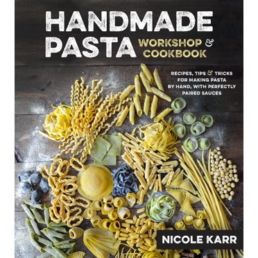 Homemade Pasta Made Simple : A Pasta Cookbook with Easy Recipes ...