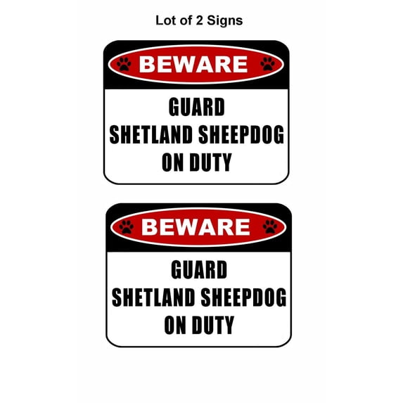 2 count "Beware Guard Shetland Sheepdog (v2) on Duty" 11.5 inch x 9 ...