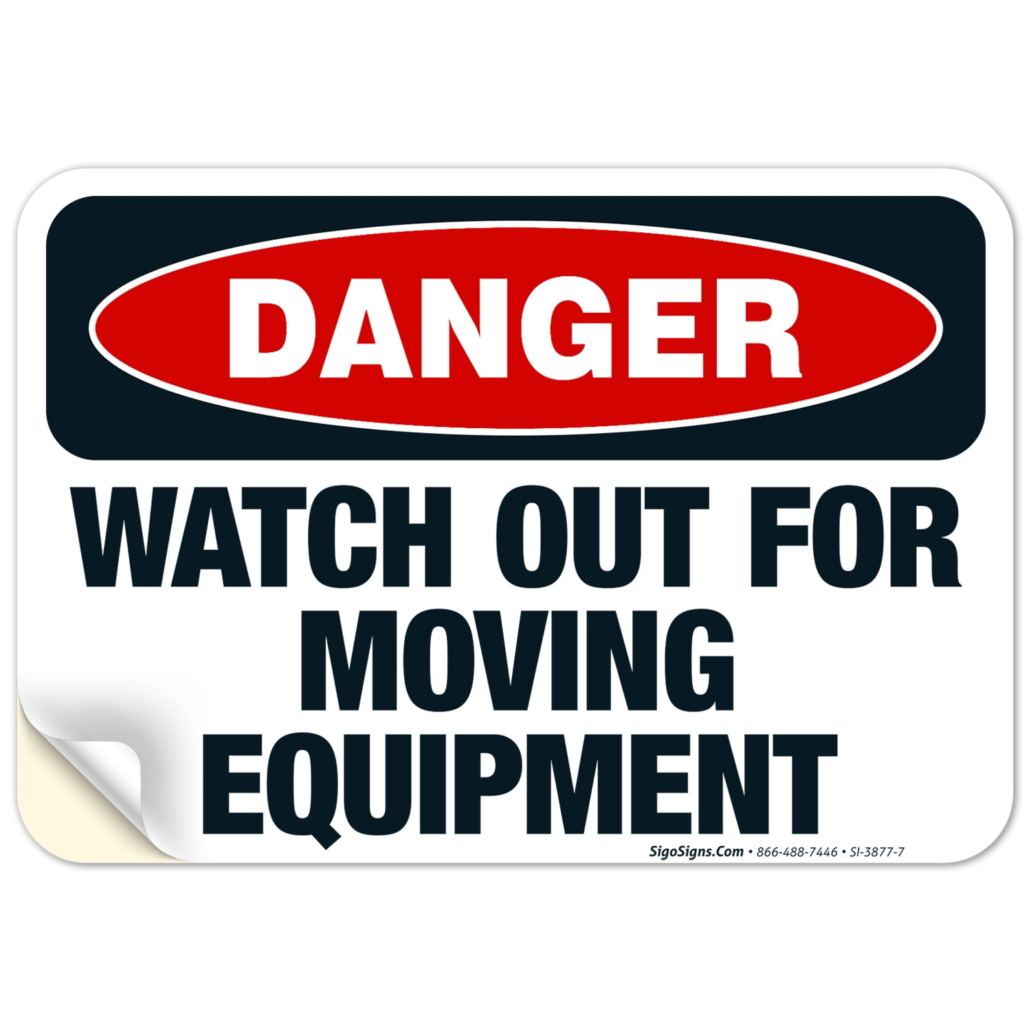 Watch Out For Moving Equipment Sign, OSHA Danger Sign, 10x7 Vinyl ...