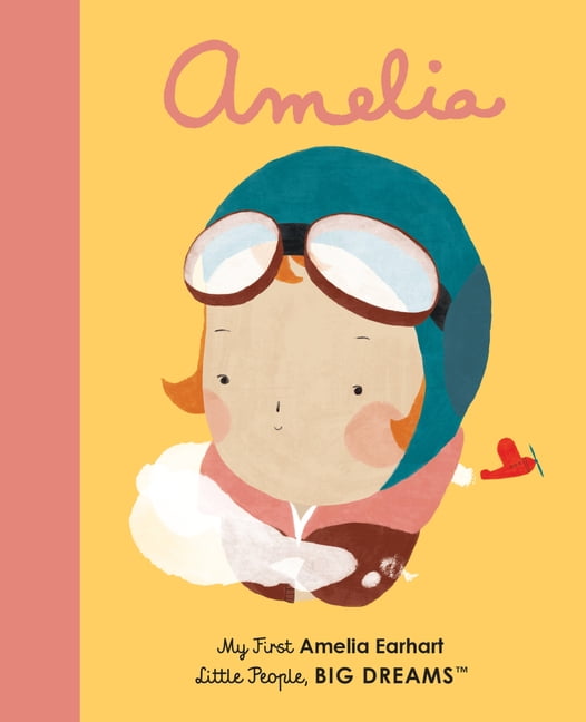 Amelia My First Amelia Earhart (Board Book) - Walmart.com