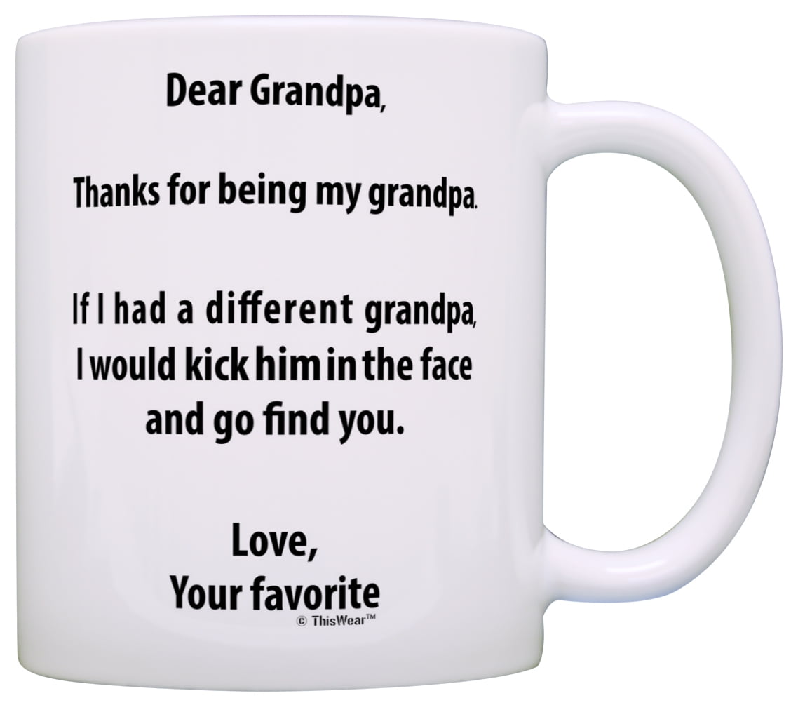 ThisWear Funny Grandpa If I Had a Different Grandpa I'd Kick Him in ...