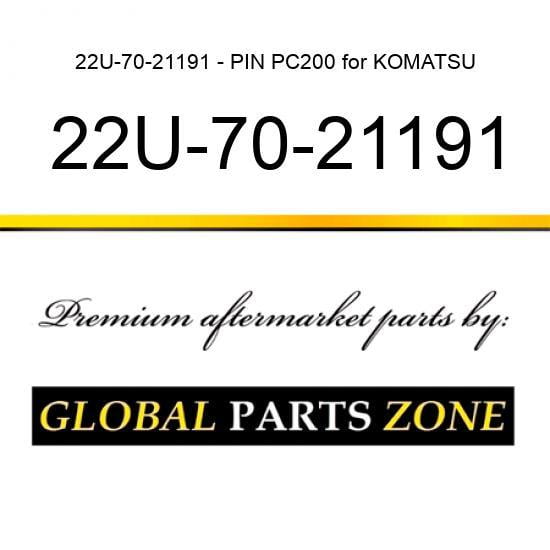 22U-70-21191 - PIN PC200 for KOMATSU - Walmart.com