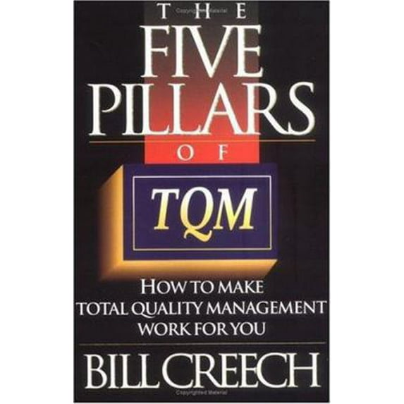 Pre-Owned The Five Pillars of TQM: How to Make Total Quality Management ...