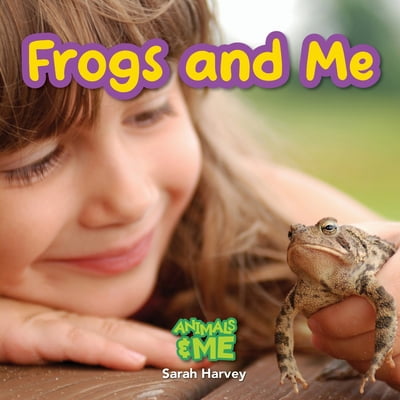 Pre-Owned Frogs and Me: Animals and Me (Paperback) 1774766973 9781774766972 - Walmart.com