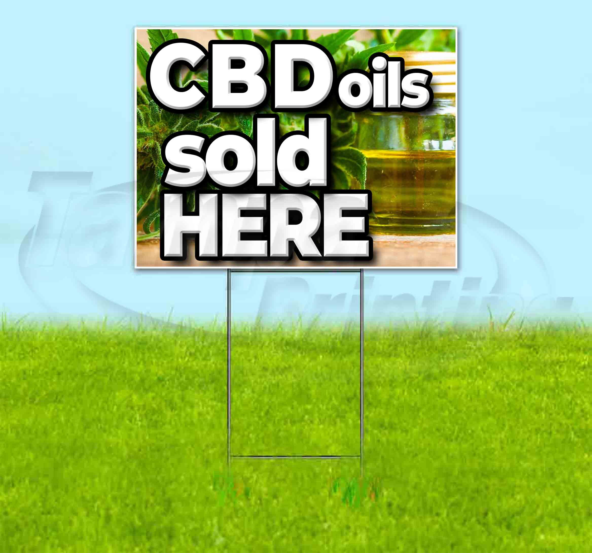CBD Oils Sold Here (18" x 24") Yard Sign, Includes Metal Step Stake ...