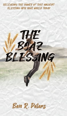 Pre-Owned The Boaz Blessing: Releasing the Power of this Ancient ...