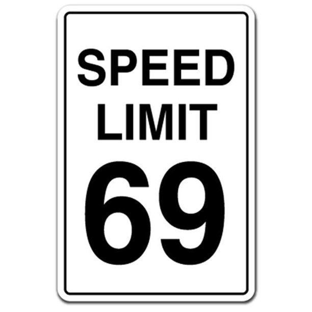 SignMission Z-A-1014-Speed Limit 69 10 x 14 in. Tall Speed Limit 69 ...