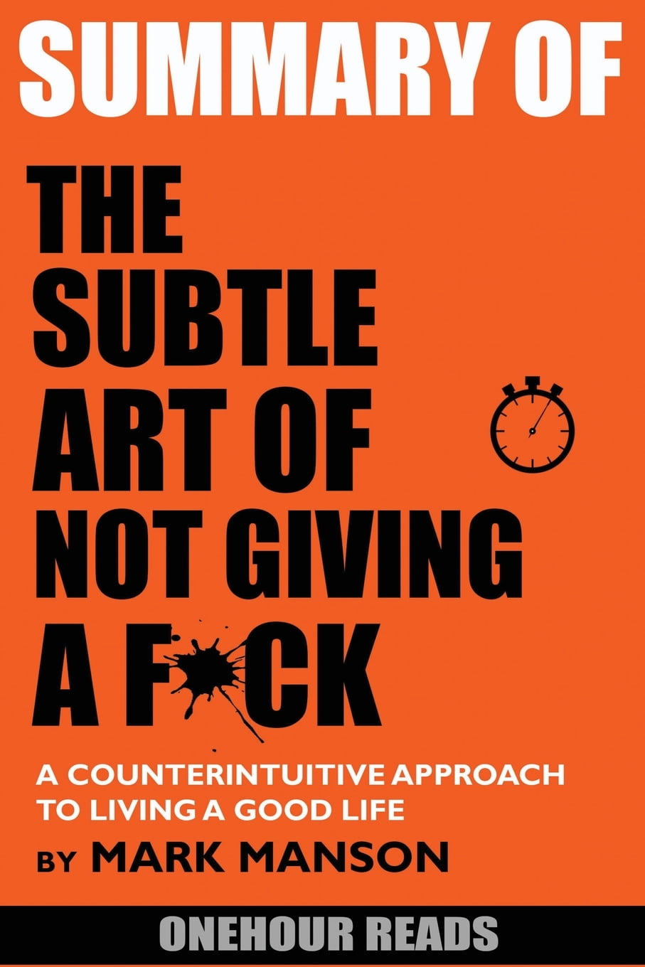 Summary Of The Subtle Art Of Not Giving A F Ck A Counterintuitive