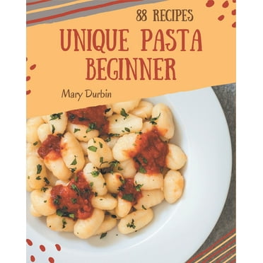 Pasta Cookbook: A Pasta Cookbook with Easy Recipes & Lessons to Make ...