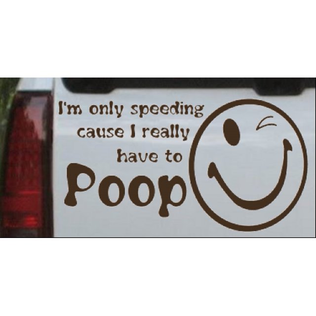 Funny I really have to Poop Car or Truck Window Decal Sticker - Walmart.com