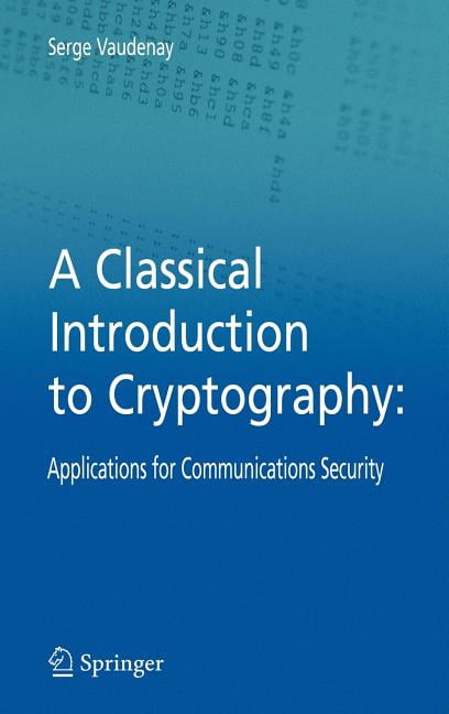 A Classical Introduction to Cryptography : Applications for ...