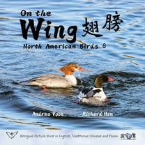 On the Wing On the Wing - North American Birds 1: Bilingual Picture ...