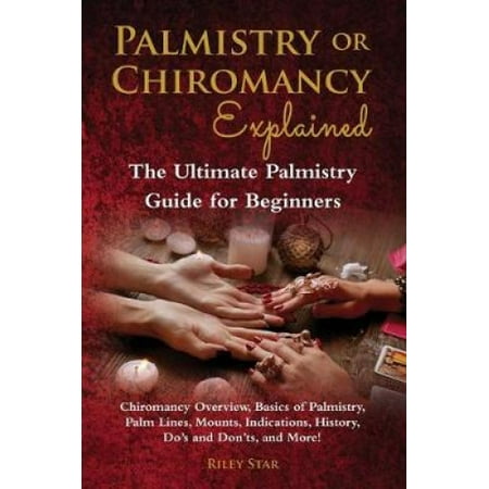 Palmistry or Chiromancy Explained: Chiromancy Overview, Basics of ...