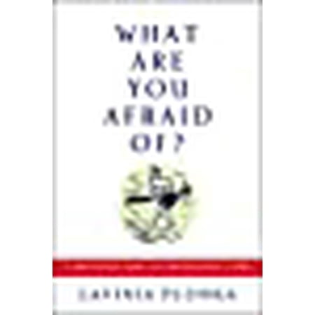 What Are You Afraid Of? A Body/Mind Guide to Courageous Living - Walmart.ca