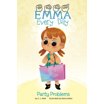 Emma Every Day Party Problems, (Hardcover) - Walmart.com