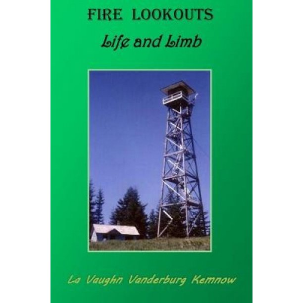 Fire Lookouts: Life and Limb - Walmart.ca