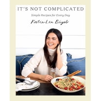 It's Not Complicated: Simple Recipes for Every Day (Hardcover ...