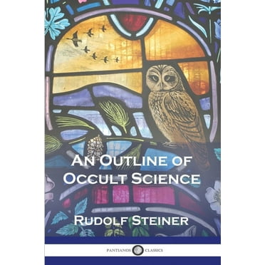An Outline of Occult Science (Aziloth Books) (Paperback) - Walmart.com