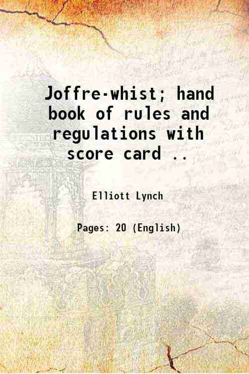 Joffre-whist; hand book of rules and regulations with score card ...