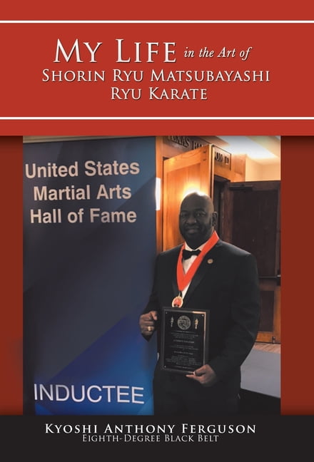 My Life in the Art of Shorin Ryu Matsubayashi Ryu Karate (Hardcover ...
