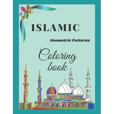 Islamic: Islamic Geometric Patterns Colouring Book : Teens Relaxation ...
