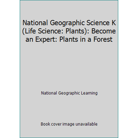 Pre-Owned National Geographic Science K (Life Science: Plants): Become ...