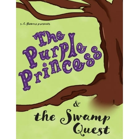 The Purple Princess and the Swamp Quest (The Purple Princess) | Walmart ...