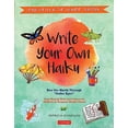Write Your Own Haiku for Kids: Write Poetry in the Japanese Tradition ...
