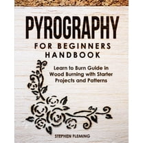 Pyrography for Beginners: A Step by Step Guide to Craft 15 Awesome Wood ...