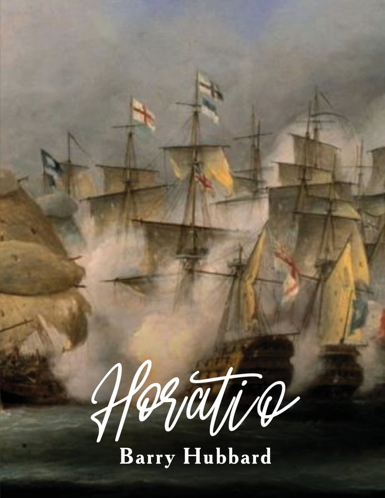 Pre-Owned Horatio: A story of Lord Horatio Nelson: Valour, Heroism, and ...
