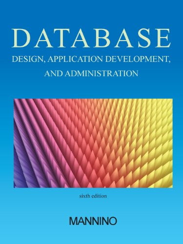 Pre-Owned Database Design, Application Development, and Administration, Sixth Edition - Walmart.com