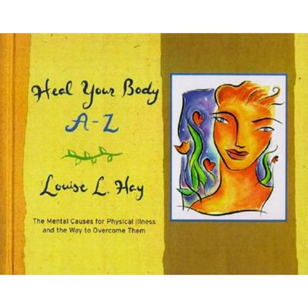 Heal Your Body A-Z (Pre-Owned Paperback 9781561707928) by Louise L Hay ... Heal Your Body A-Z (Pre-Owned Paperback 9781561707928) by Louise L Hay ...