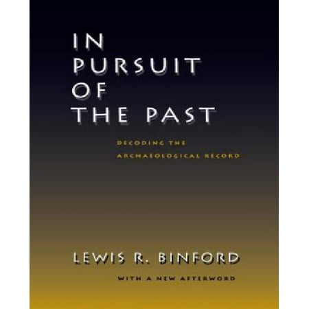 In Pursuit of the Past: Decoding the Archaeological Record | Walmart Canada