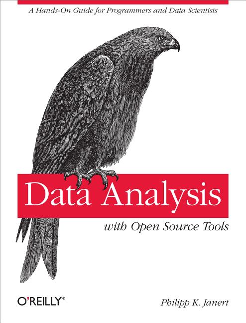 Data Analysis with Open Source Tools : A Hands-On Guide for Programmers ...