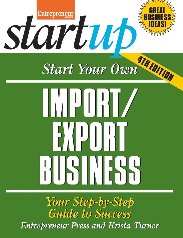 Pre-Owned Start Your Own Import/Export Business: Your Step-By-Step Guide to Success (Paperback ...