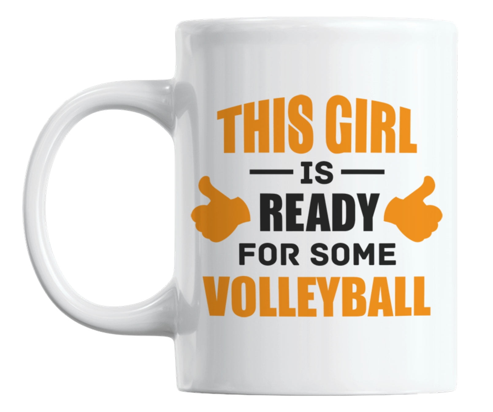 This Girl Is Ready for Some Volleyball Coffee & Tea Mug (11oz ...