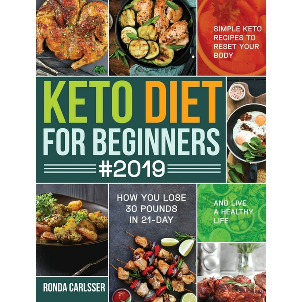 Keto Diet for Beginners #2019 : Simple Keto Recipes to Reset Your Body ...