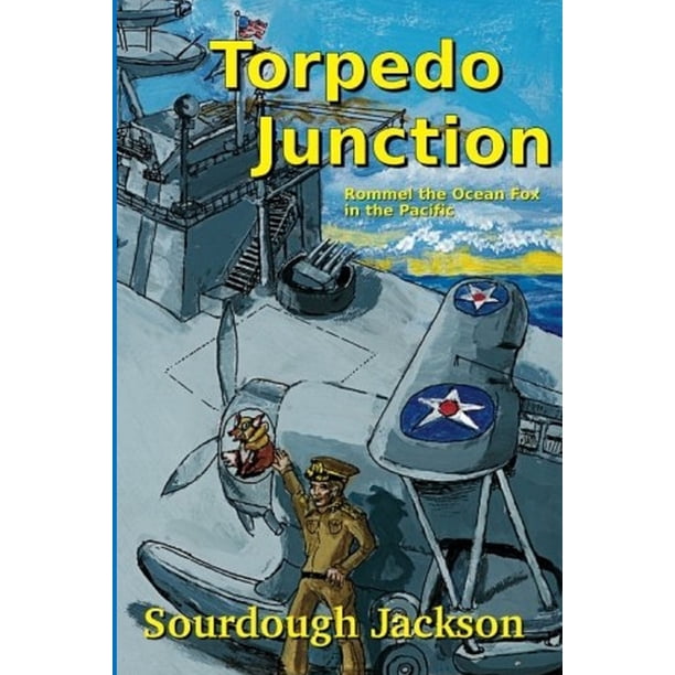 Torpedo Junction : Rommel the Ocean Fox in the Pacific (Paperback ...
