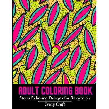 Adult Coloring Book: Stress Relieving Pattern: An Adult Coloring Book ...