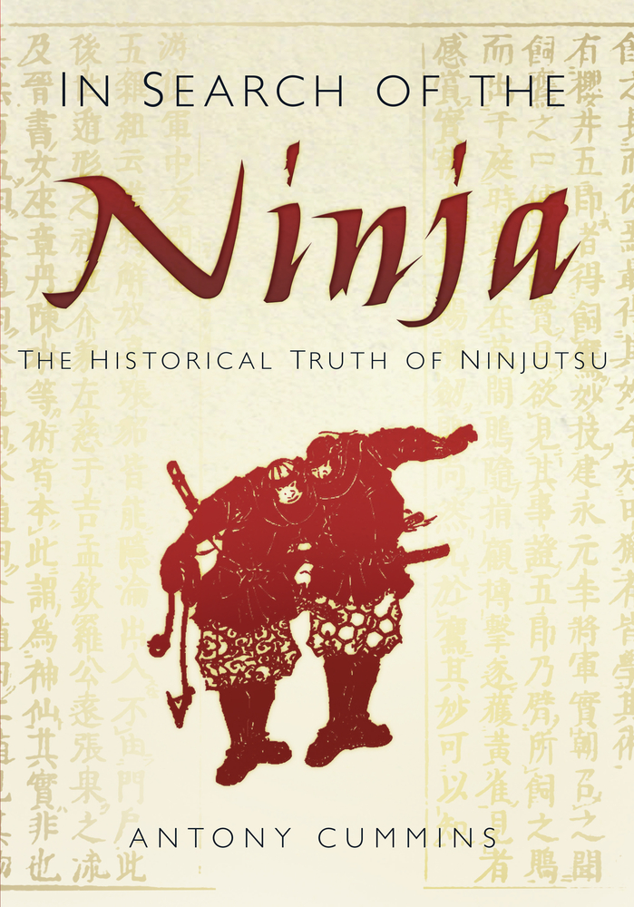 In Search of the Ninja : The Historical Truth of Ninjutsu (Paperback ...