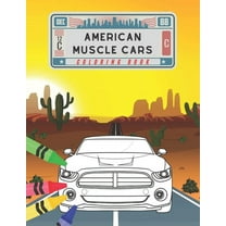 Muscle Cars Coloring Book: American Muscle Cars Coloring Book, Classic ...